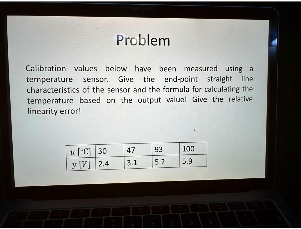 SOLVED: Problem Calibration values below have been measured using a temperature sensor. Give the ...