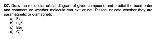 SOLVED: Q7: Draw the molecular orbital diagram of the given compound ...