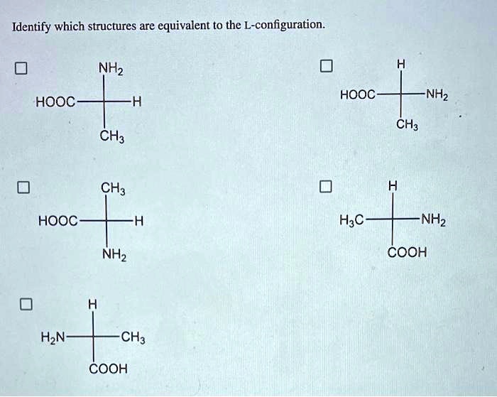 SOLVED: Please help. Identify which structures are equivalent to the L ...