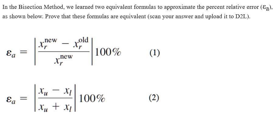 SOLVED: In the Bisection Method, we learned two equivalent formulas to ...
