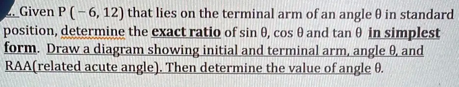 4. Given P (-6, 12) that lies on the terminal arm of an angle θ in ...