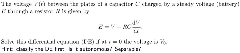 SOLVED: The voltage V(t) between the plates of a capacitor C charged by ...