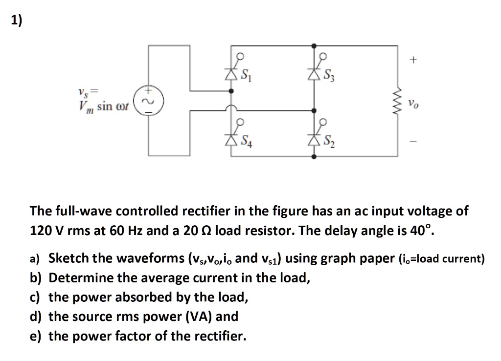 SOLVED: The full-wave controlled rectifier in the figure has an AC ...