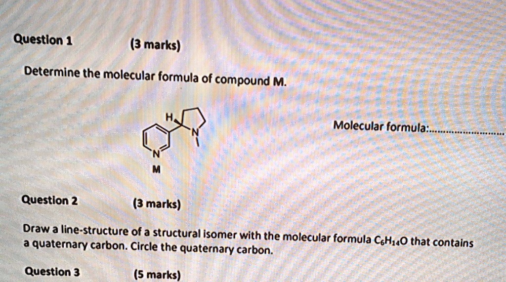 SOLVED: Question 1 (3 marks) Determine the molecular formula of ...