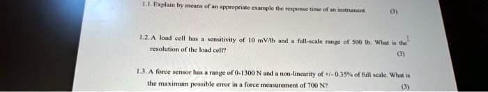 SOLVED: (3) L.2.A load cell has a sensitivity of 10 mV/lb and a full-scale range of 500 tb What ...