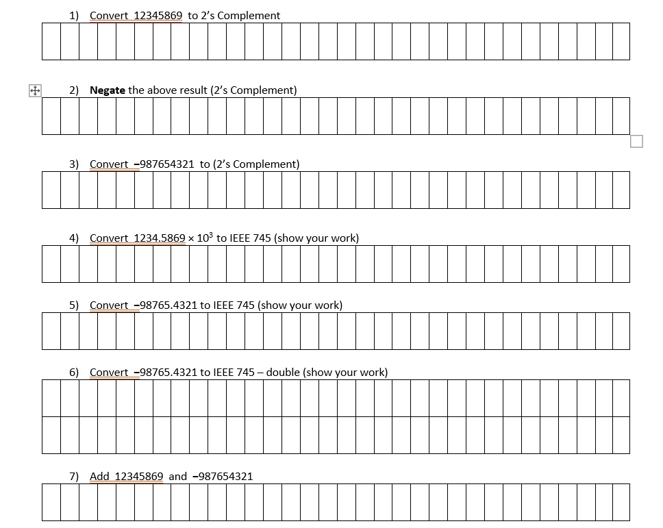 convert 12345869 to 2s complement negate the above result 2s complement convert 987654321 to 2s ...