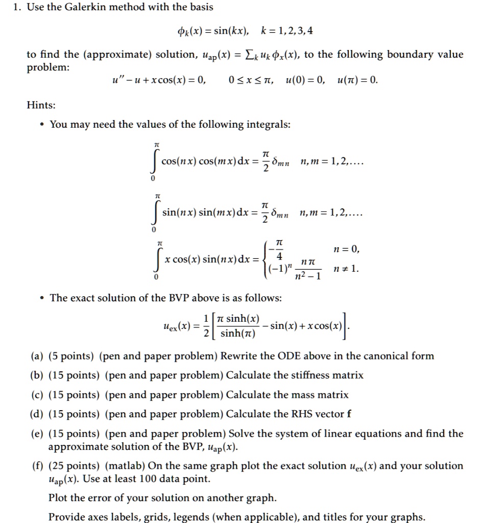 Solved Use The Galerkin Method With The Basis Pk X Sin Kx K 1 2 3 4 To Find The Approximate