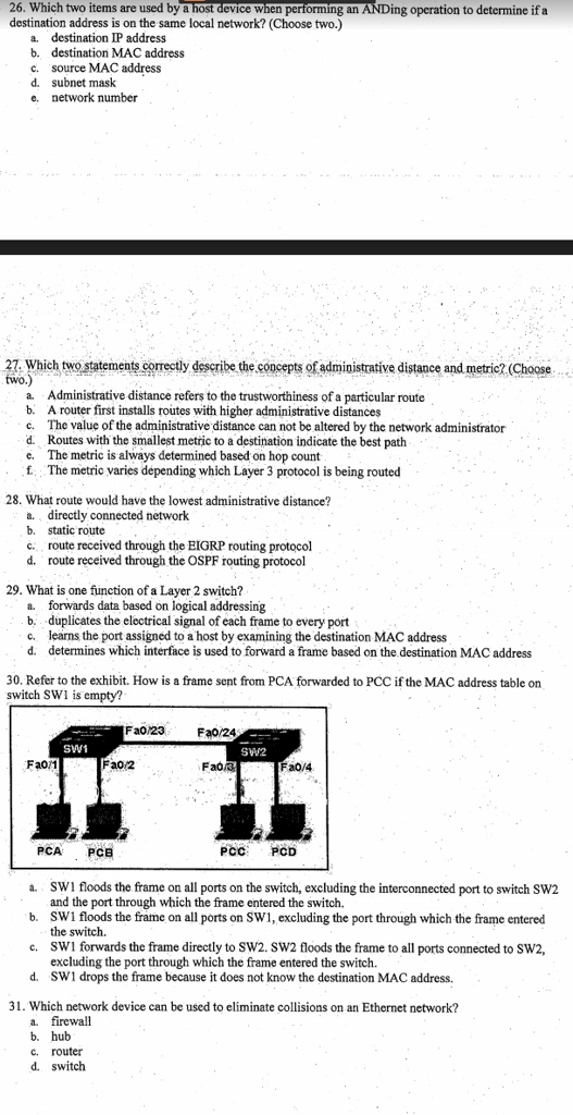 SOLVED: 26. Which two items are used by a host device when performing ...