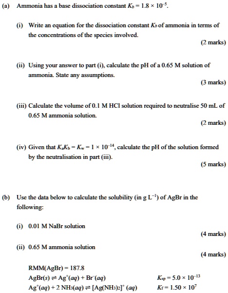 SOLVED: Ammonia has base dissociation constant Kb = [8 10 ' Write ...
