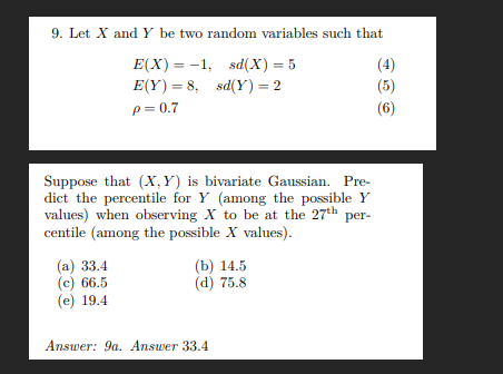 SOLVED: 9. Let X and Y be two random variables such that E(X)=-1, s d(X)=5 E(Y)=8, s d(Y)=2 ρ=0. ...