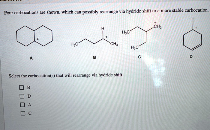 Four carbocations are shown; which can possibly rearrange via hydride ...
