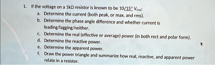 SOLVED: If the voltage on a 1kÎ© resistor is known to be 10/152 Vrms ...