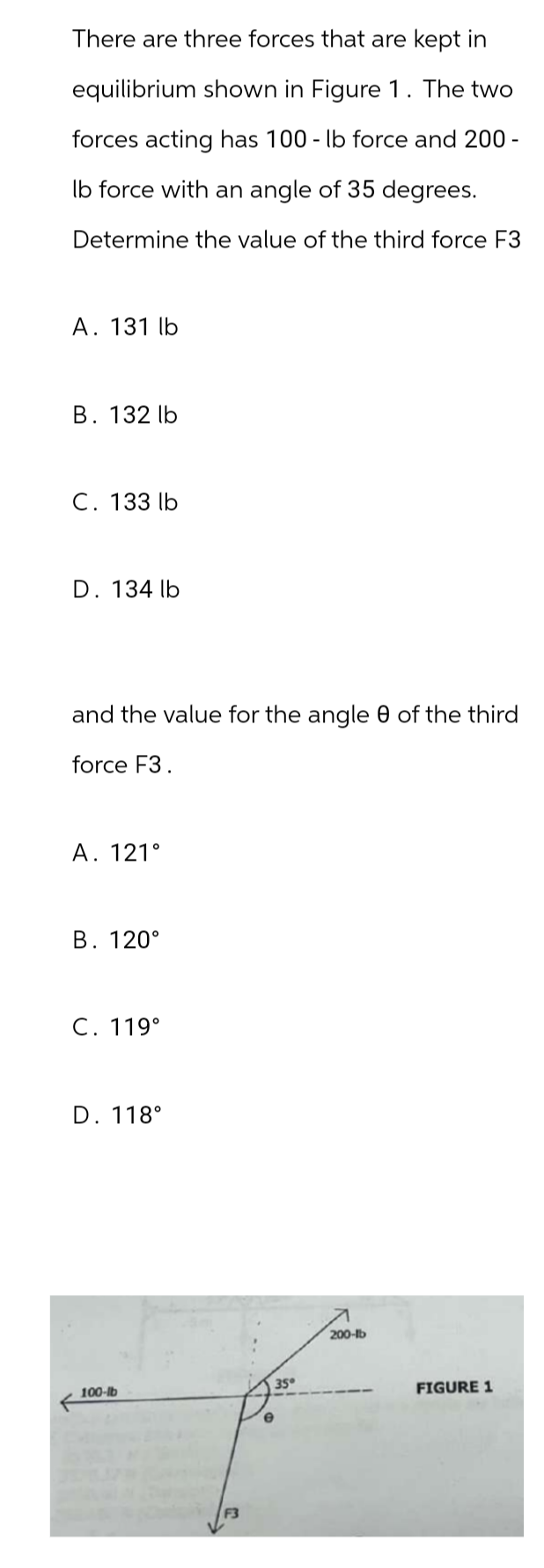 There are three forces that are kept in equilibrium shown in Figure 1 ...