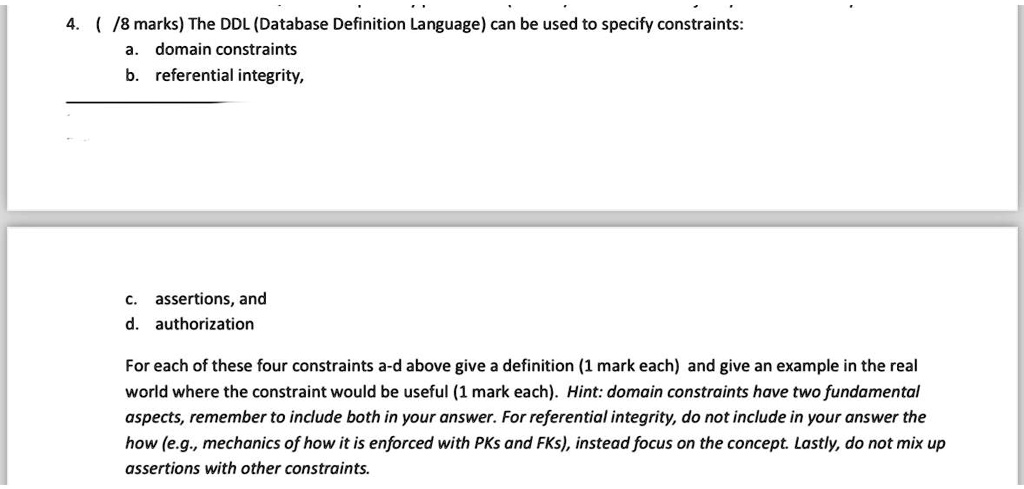 The Ddl Database Definition Language Can Be Used To Specify Constraints A Domain Constraints B