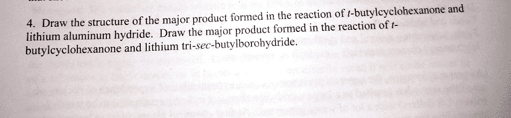 4. Draw the structure of the major product formed in the reaction of t ...