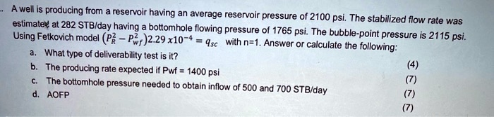 A well is producing from a reservoir having an average reservoir ...