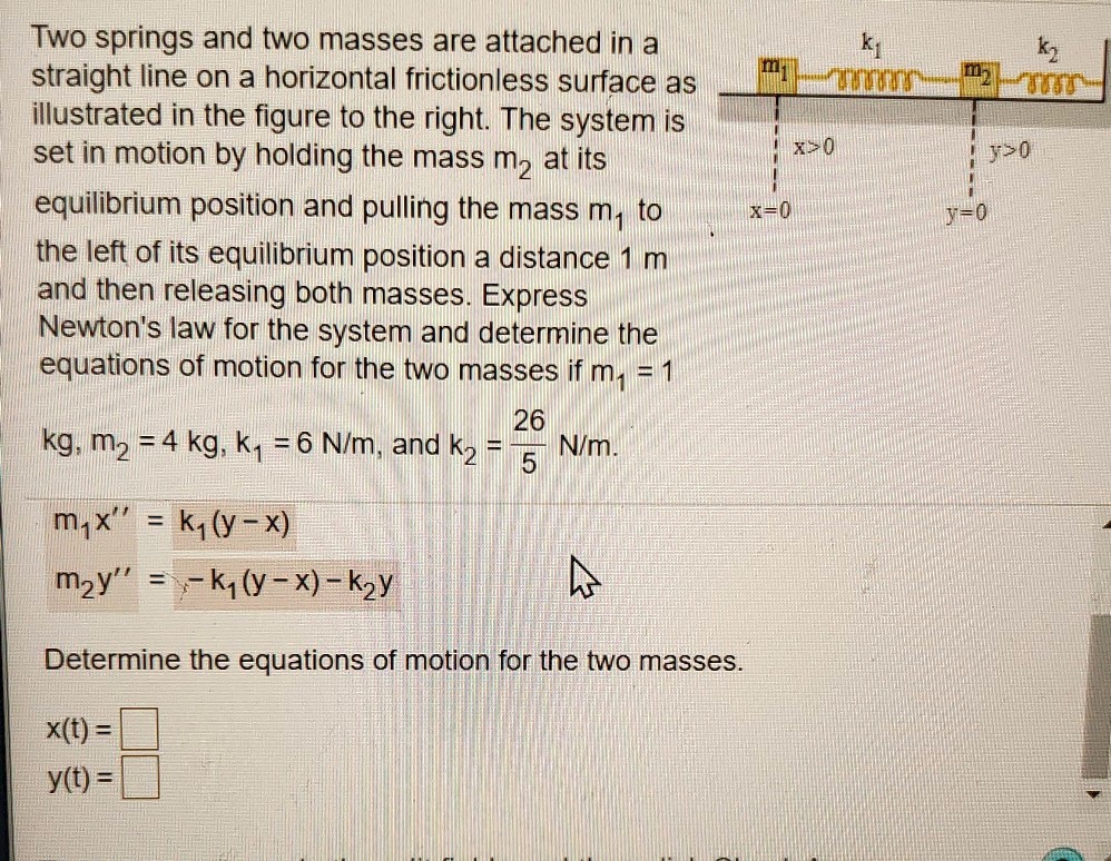 SOLVED: Two springs and two masses are attached in a straight line on a ...