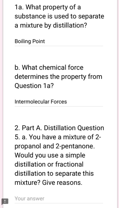 1a what property of a substance is used to separate a mixture by distillation boiling point b ...