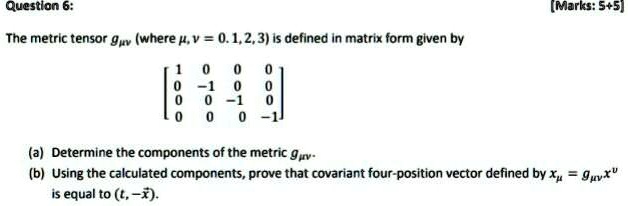 questlon 6 marks 55 the metric tensor guv where kv 01231is defined in ...