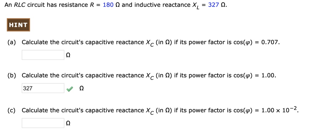 an rlc circuit has resistance 180 q and inductive reactance xl 327 q ...