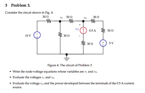 SOLVED: Problem 3. Consider the circuit shown in Fig. 4. U1 50 30 50 Figure 4: The circuit of ...