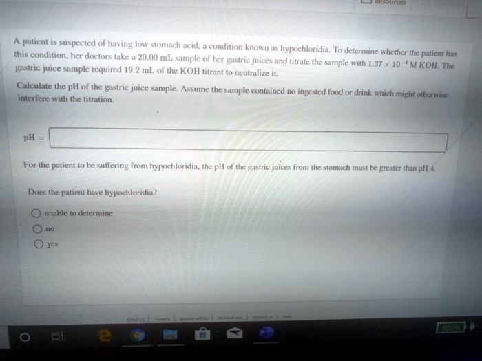 SOLVED: patient suspecled of Having low stomach acid, conditiom knowm ...