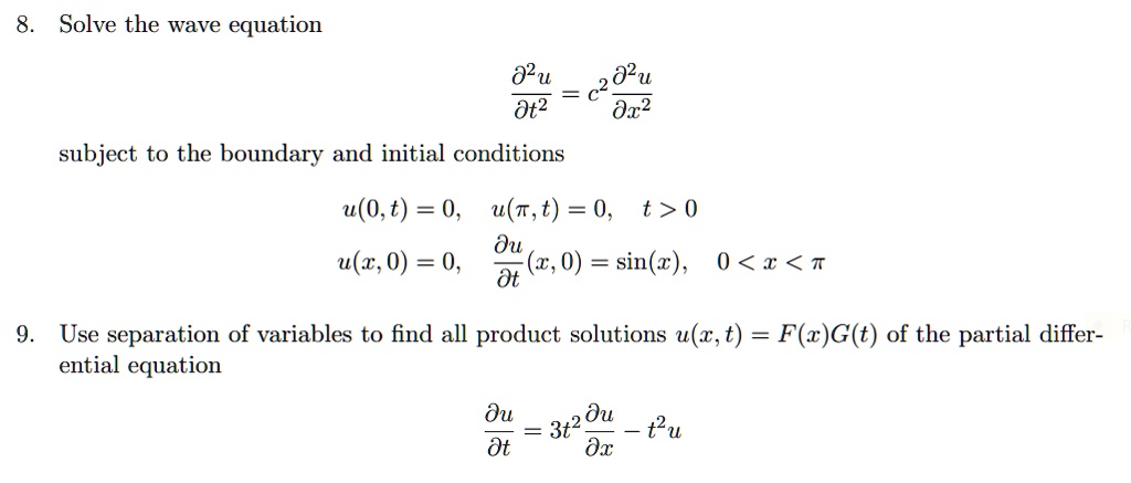 SOLVED: Solve the wave equation 02u 02u c2 dt2 Dx2 subject to the boundary and initial ...