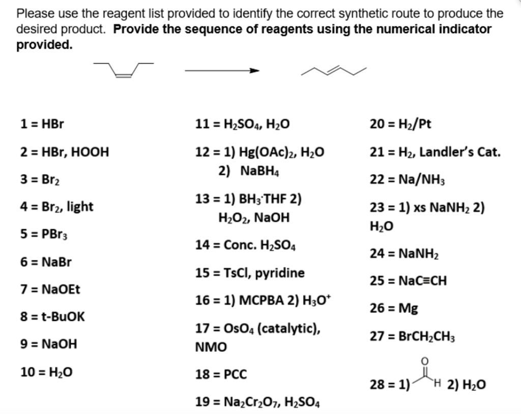 SOLVED:Please use the reagent list provided to identify the correct synthetic route to produce ...