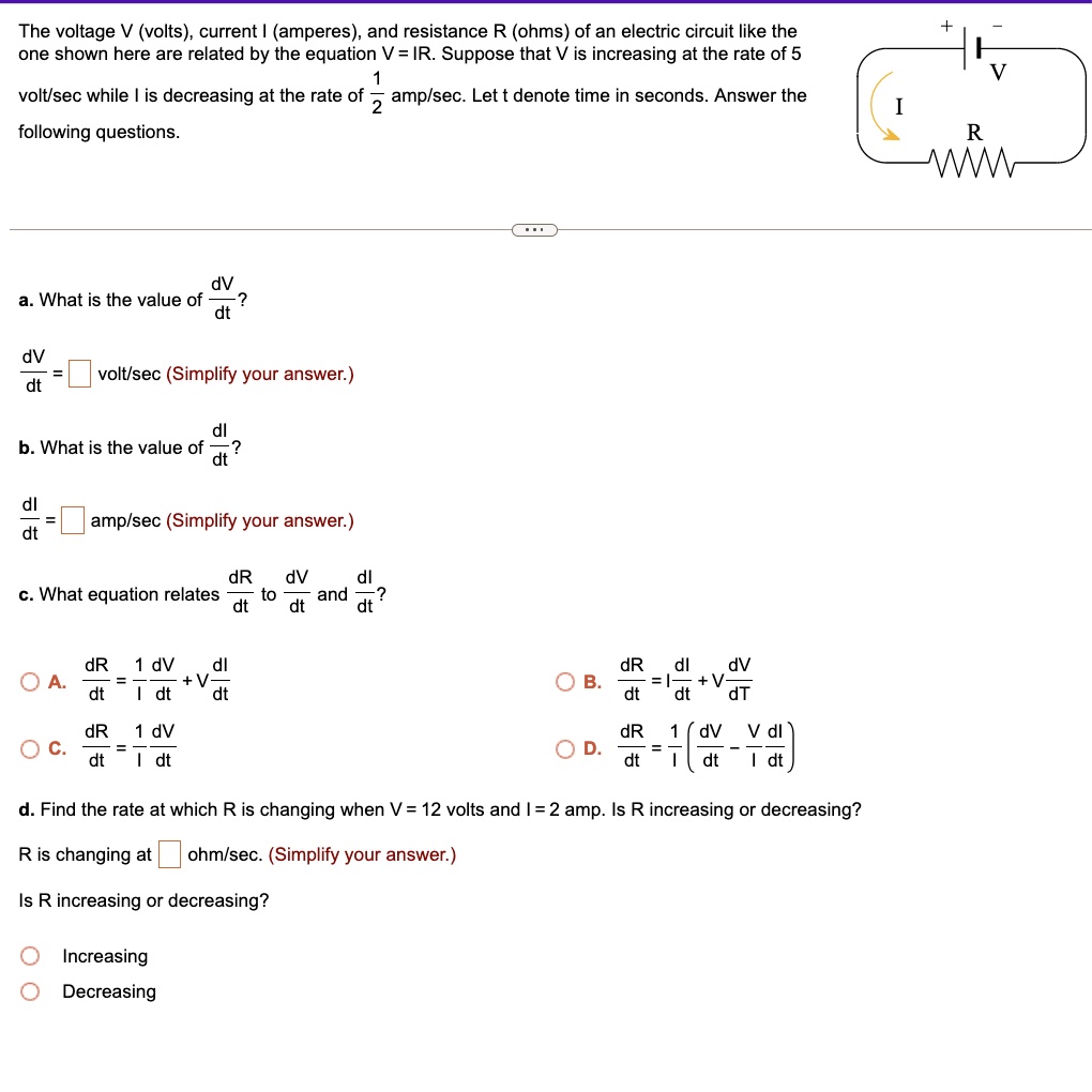 SOLVED: The voltage V (volts), current I (amperes), and resistance R ...