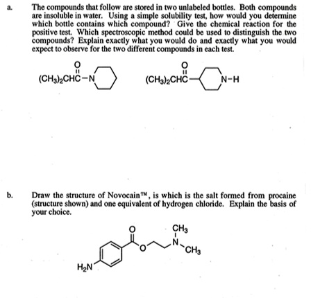 a. The compounds that follow are stored in two unlabeled bottles. Both ...