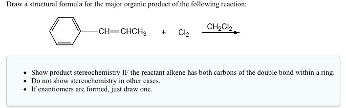 SOLVED: Draw the structural formula for the major organic product of ...