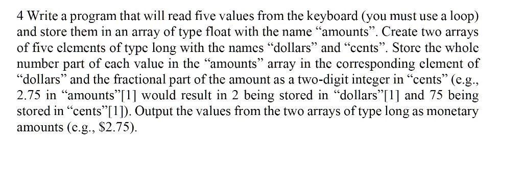 Solved In C Programming Write A Program That Will Read Five Values From The Keyboard You Must 8957