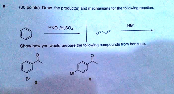 SOLVED: ' Solve the problem! Draw the product(s) and mechanisms for the ...