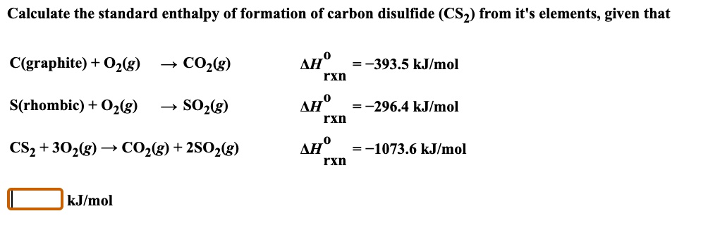 calculate the standard enthalpy of formation of carbon disulfide cs2 ...