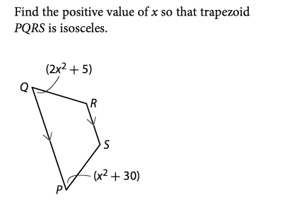 SOLVED: Find the positive value of x so that trapezoid P Q R S is isosceles.