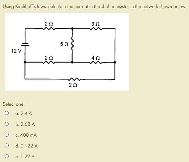 SOLVED: Using Kirchhoff's laws, calculate the current in the ohm resistor in the network shown ...
