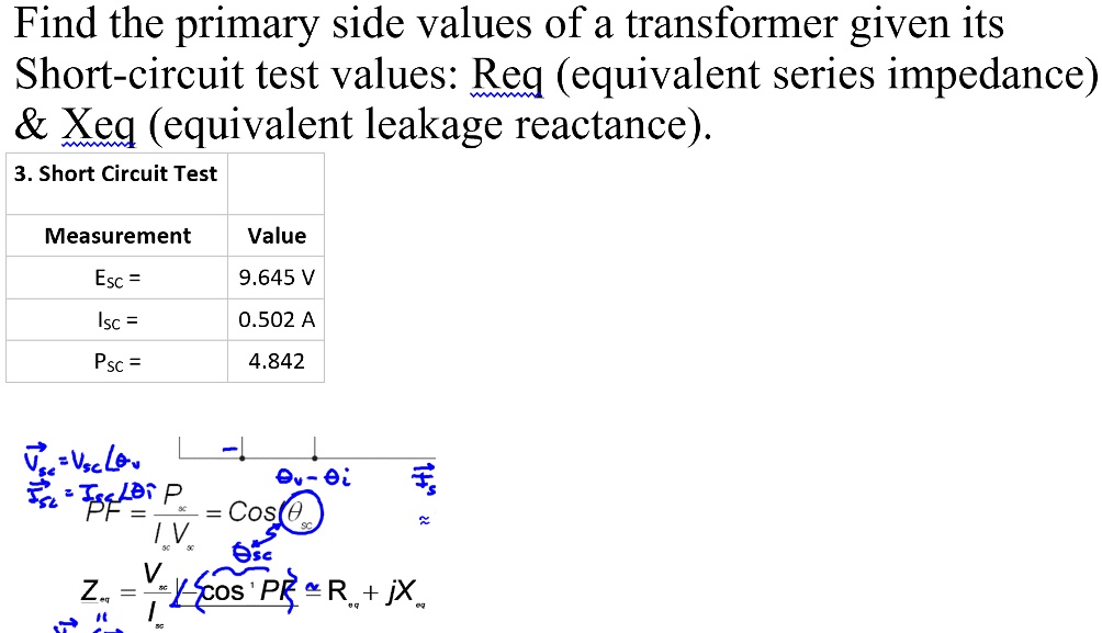 Find the primary side values of a transformer given its Short-circuit ...