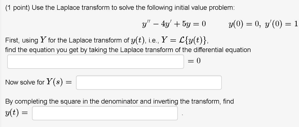 SOLVED: Use the Laplace transform to solve the following initial value ...