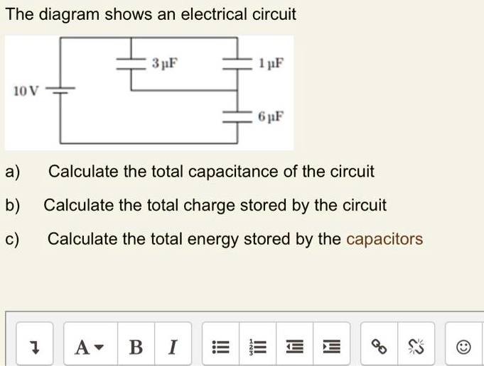 SOLVED: The diagram shows an electrical circuit. 3uF 1F 10V 6uF a ...