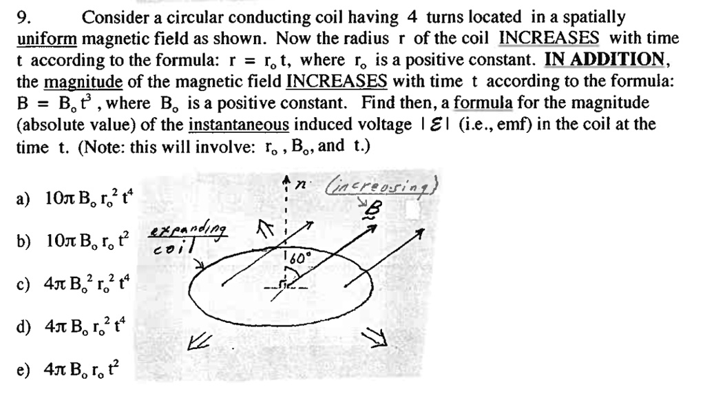 9 consider a circular conducting coil having 4 turns located in a ...
