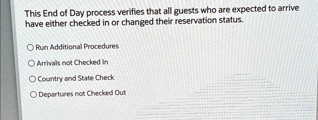 SOLVED: This End of Day process verifies that all guests who are ...