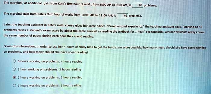 The marginal, or additional, gain from Kate's first hour of work, from ...