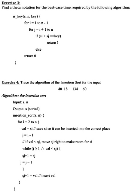Exercise 3: Find a theta notation for the best-case time required by the following algorithm ...