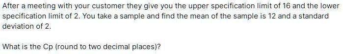 after a meeting with your customer they give you the upper ...