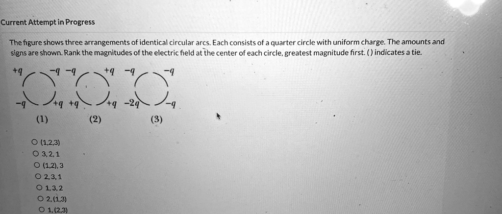 SOLVED: The figure shows three arrangements of identical circular arcs ...