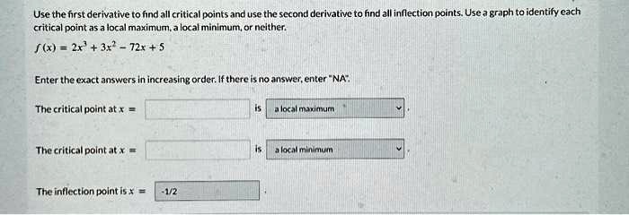 SOLVED: Texts: Use the first derivative to find all critical points and use the second ...