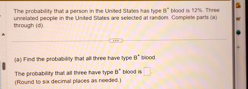 SOLVED: The probability that a person in the United States has type B ...