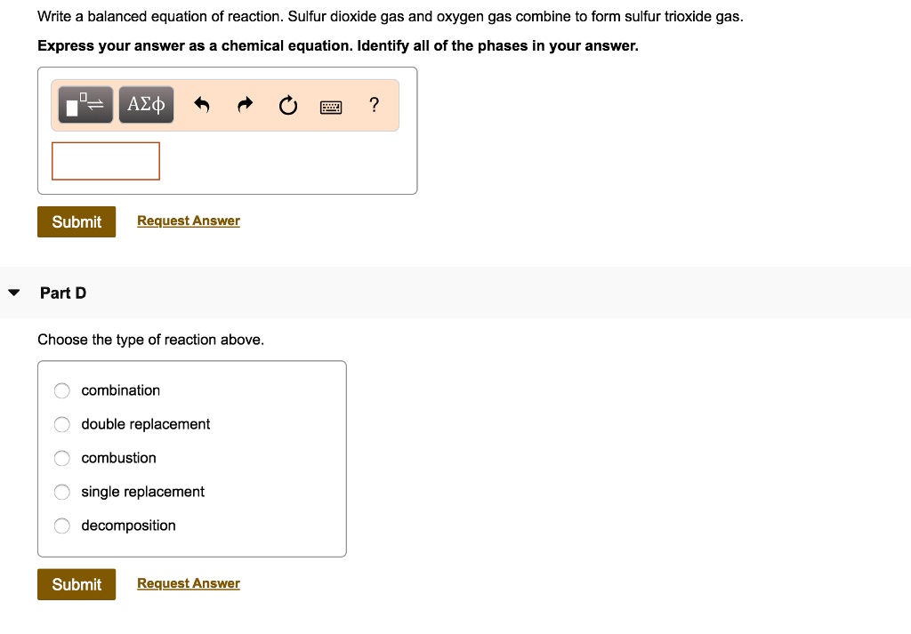 SOLVED: Write balanced equation of reaction. Sulfur dioxide gas and oxygen gas combine to form ...