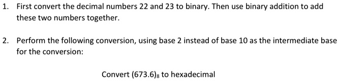 Solved First Convert The Decimal Numbers 22 And 23 To Binary Then Use Binary Addition To Add 0979