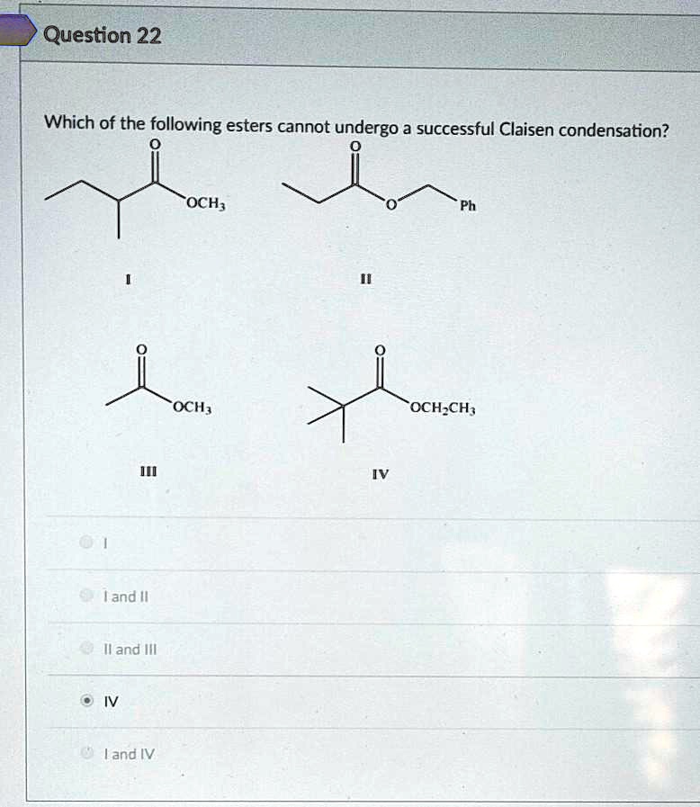 SOLVED: Which of the following esters cannot undergo 3 successful ...